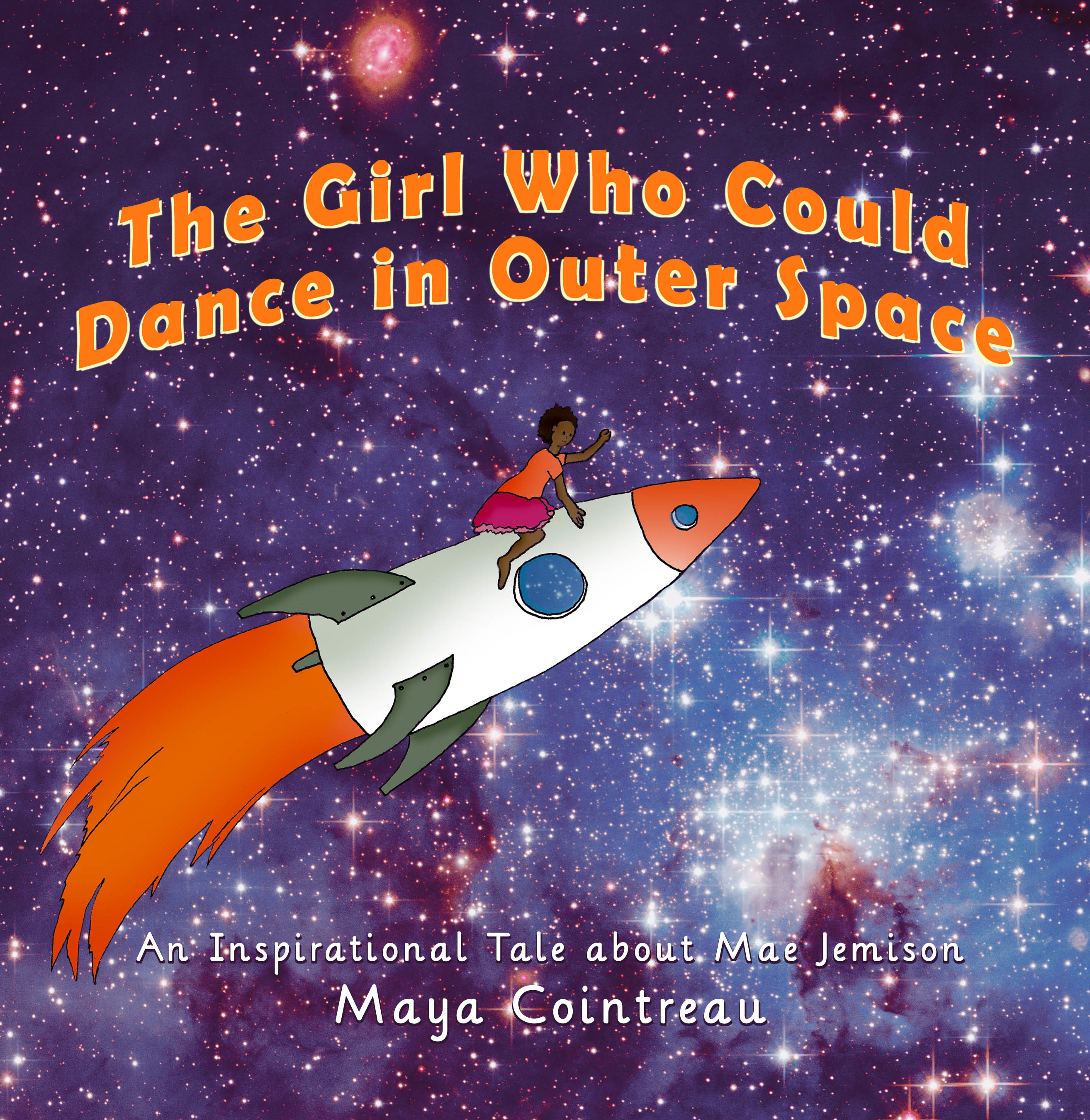 The Girl Who Could Dance in Outer Space: An Inspirational Tale about ...