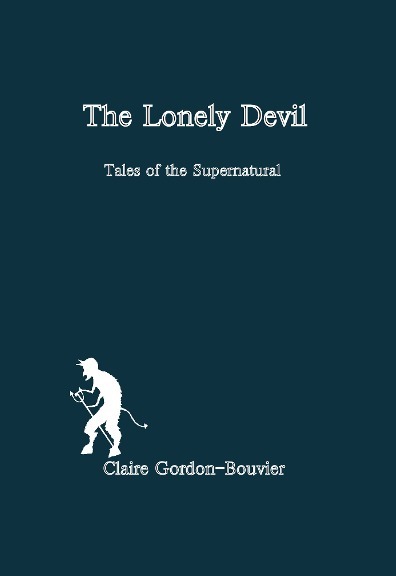The Lonely Devil: Tales of the Supernatural by Claire Gordon-Bouvier ...