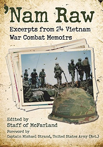 ’Nam Raw: Excerpts from 24 Vietnam War Combat Memoirs by Staff of ...