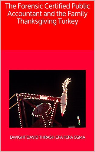 The Forensic Certified Public Accountant and the Family Thanksgiving ...