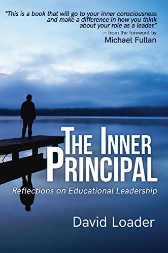 The Inner Principal: Reflections on Educational Leadership by David ...