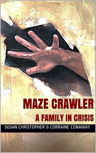 Maze Crawler: A Family in Crisis by Susan Christopher | Goodreads