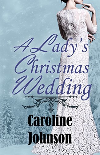 A Lady's Christmas Wedding by Caroline Johnson | Goodreads