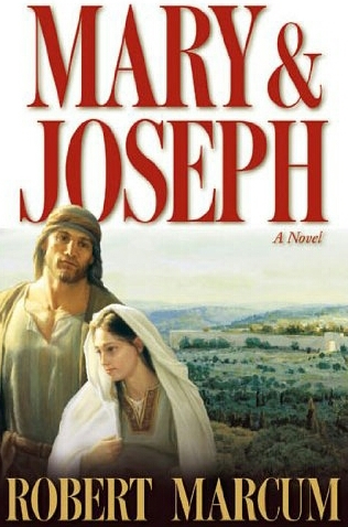 Mary & Joseph by Robert Marcum | Goodreads