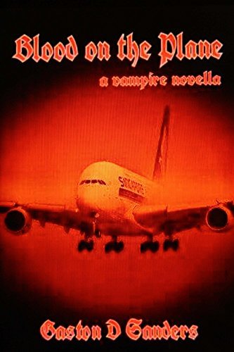 Blood on the Plane by Gaston D. Sanders | Goodreads