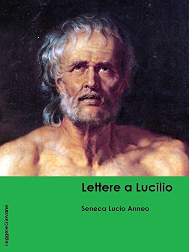 Lettere a Lucilio by Seneca | Goodreads