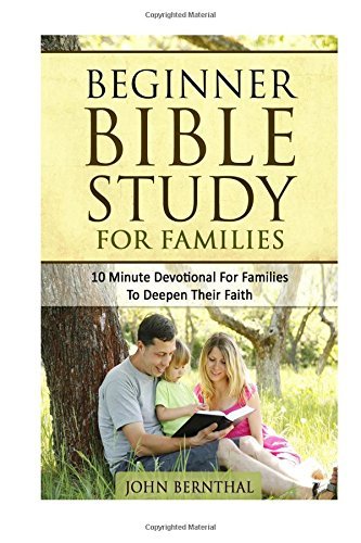 Family Bible Study: Beginner Bible Study For Families: 10 Minute ...