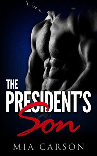 The President's Son by Mia Carson | Goodreads