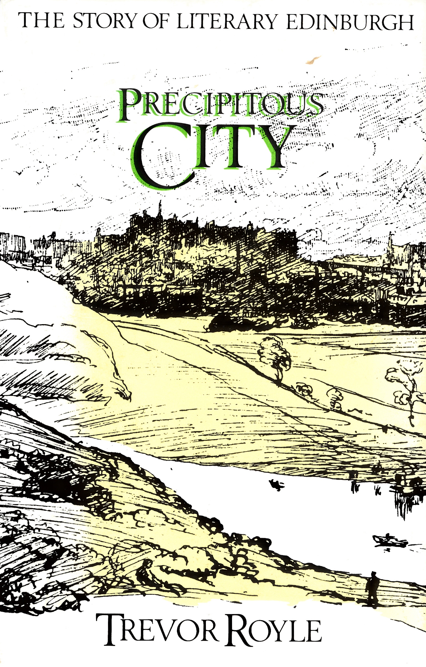 Precipitous City: The Story of Literary Edinburgh by Trevor Royle ...