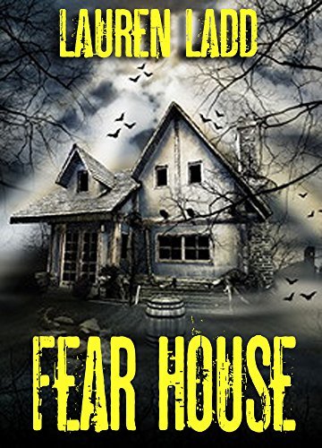 Fear House by Lauren Ladd | Goodreads
