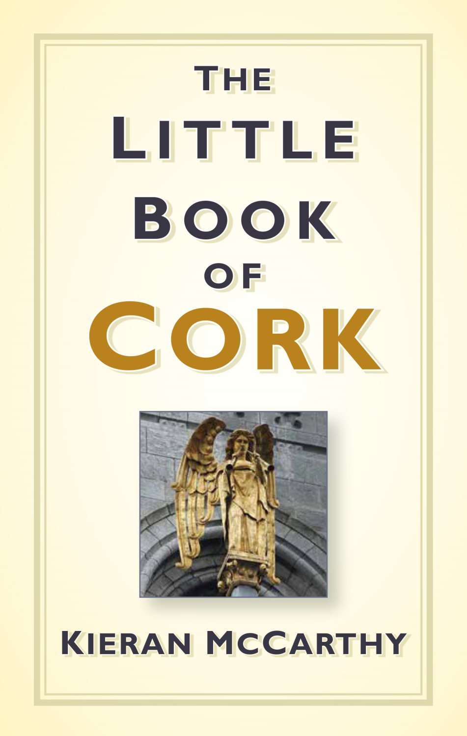 The Little Book of Cork by Kieran McCarthy | Goodreads