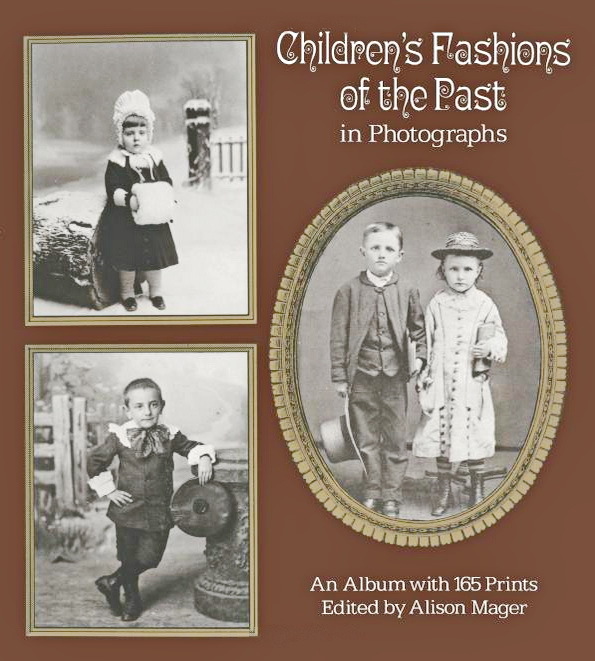 Children's Fashions of the Past in Photographs: An Album With 165 ...