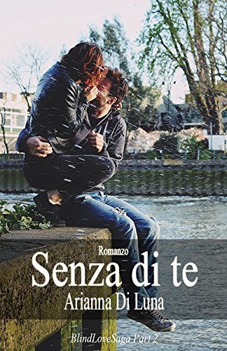 Senza di te by Arianna Di Luna | Goodreads