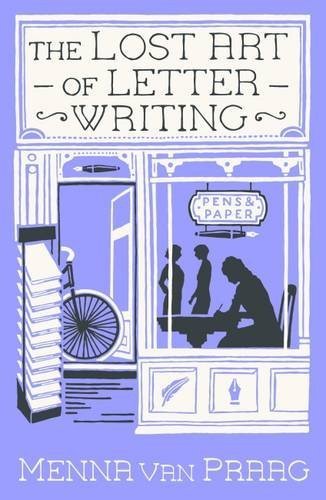The Lost Art of Letter Writing by Menna Van Praag | Goodreads