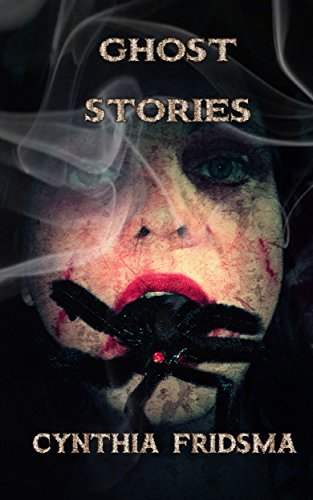 Ghost Stories by Cynthia Fridsma | Goodreads