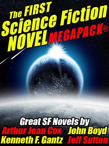 The Second Science Fiction Novel MEGAPACK® by Arthur Jean Cox | Goodreads