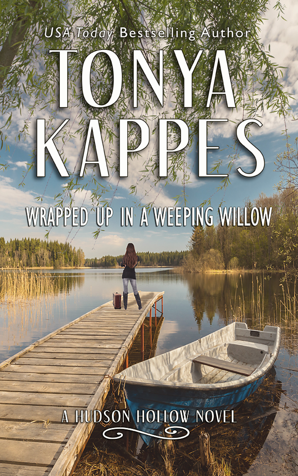 Wrapped Up In A Weeping Willow by Tonya Kappes | Goodreads