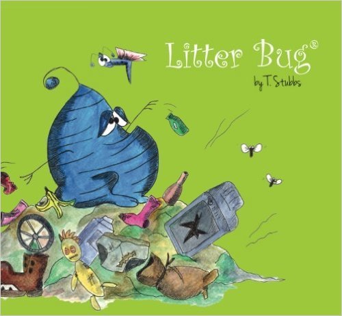 Litter Bug by T. Stubbs | Goodreads