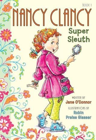 Nancy Clancy Super Sleuth, Nancy Clancy Secret Admirer by Jane O'Connor ...