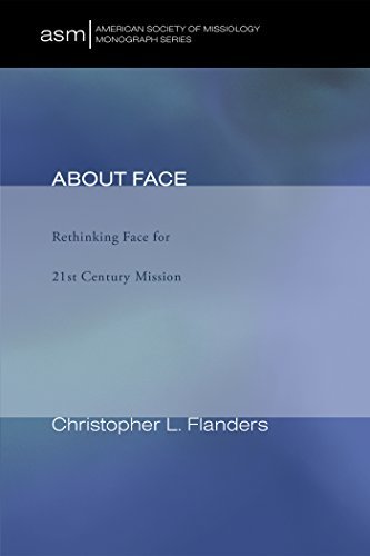 About Face: Rethinking Face for 21st Century Mission by Christopher L ...