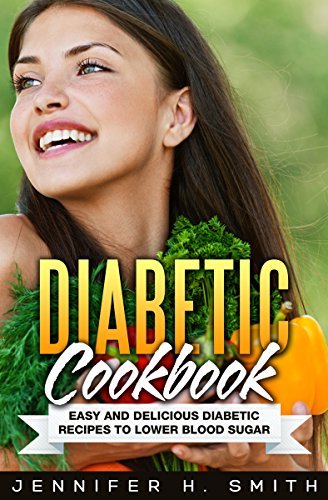 Diabetic Cookbook: Easy and Delicious Diabetic Recipes to Lower Blood ...