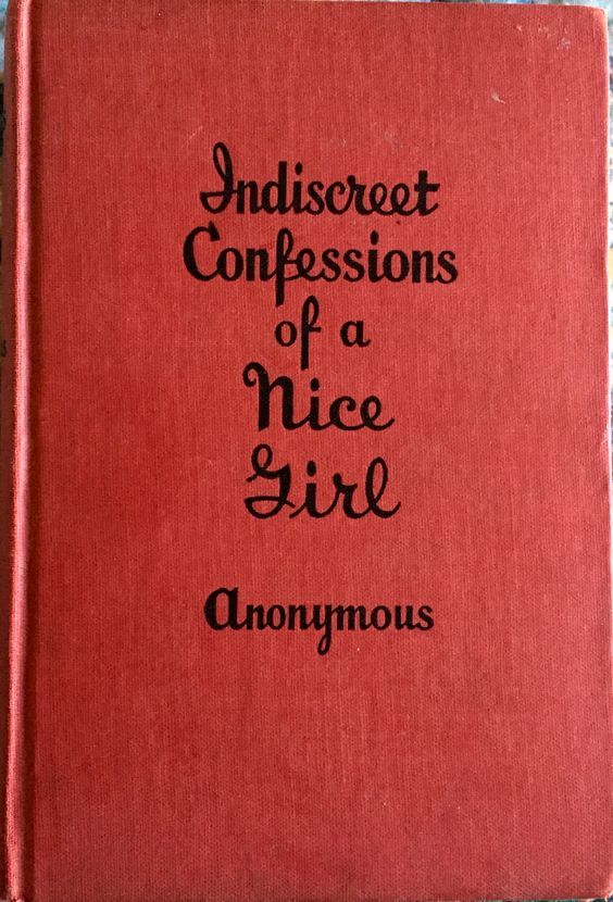 Indiscreet Confessions of a Nice Girl by Anonymous | Goodreads