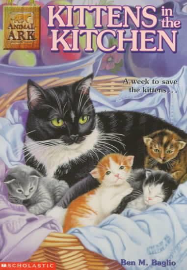 Kittens in the Kitchen (Animal Ark, #1) by Ben M. Baglio | Goodreads