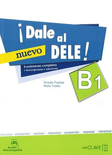 ¡Dale al DELE! B1: nuevo DELE B1 by Ernesto Puertas Moya | Goodreads
