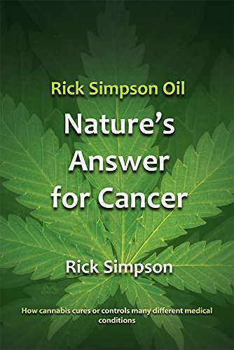Rick Simpson Oil - Nature's Answer for Cancer by Rick Simpson | Goodreads
