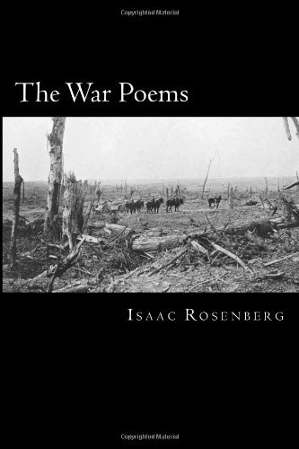 The War Poems by Isaac Rosenberg | Goodreads