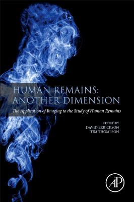 Human Remains: Another Dimension: The Application of Imaging to the ...