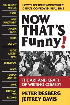 Now That's Funny!: The Art and Craft of Writing Comedy by Peter Desberg ...