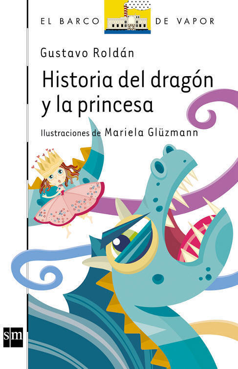 Historia del Dragón y la Princesa by Gustavo Roldán | Goodreads
