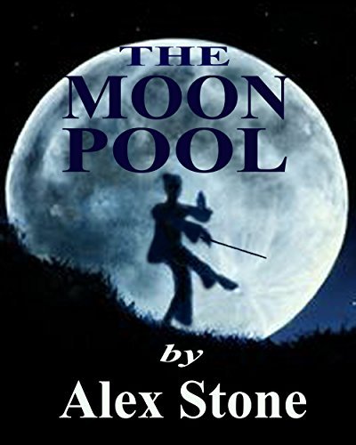 The Moon Pool by Alex Stone | Goodreads