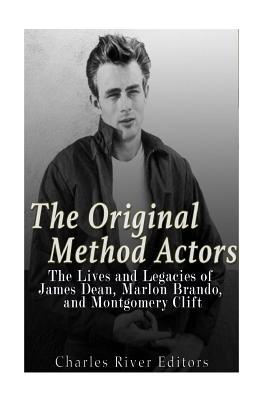 The Original Method Actors: The Lives and Legacies of James Dean ...