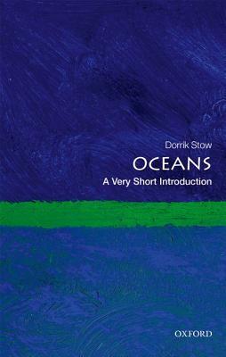 Oceans: A Very Short Introduction by Dorrik Stow | Goodreads