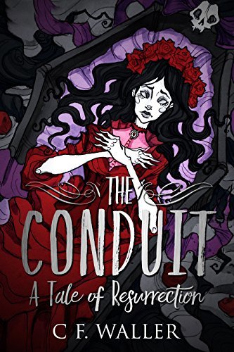 The Conduit by C.F. Waller | Goodreads