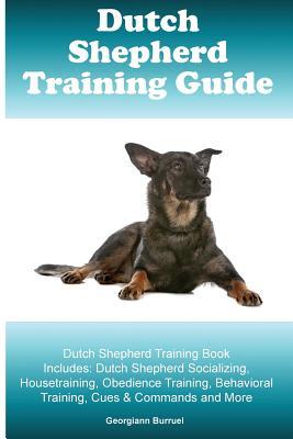 Dutch Shepherd Training Guide Dutch Shepherd Training Book Includes ...