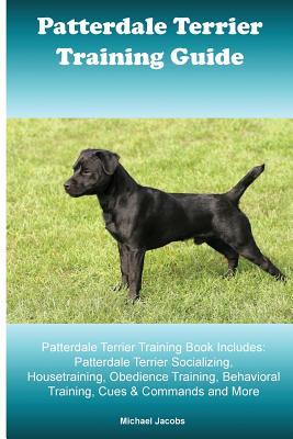 Patterdale Terrier Training Guide Patterdale Terrier Training Book