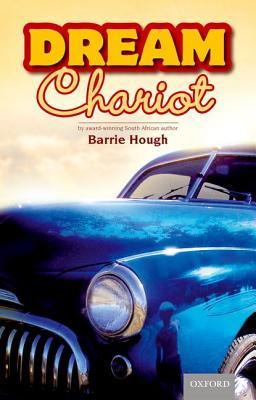 Dream Chariot (Southern African Writing) by Barrie Hough | Goodreads