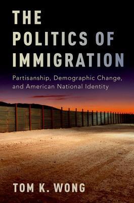 The Politics of Immigration: Partisanship, Demographic Change, and ...