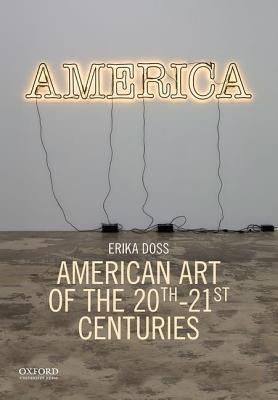 American Art of the 20th-21st Centuries by Erika Doss | Goodreads