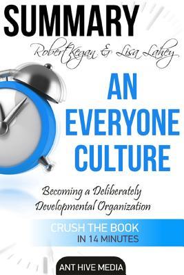 Robert Kegan & Lisa Lahey's an Everyone Culture: Becoming a ...