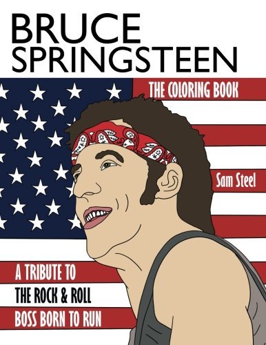Bruce Springsteen: The Coloring Book: A Tribute to the Rock & Roll Boss ...