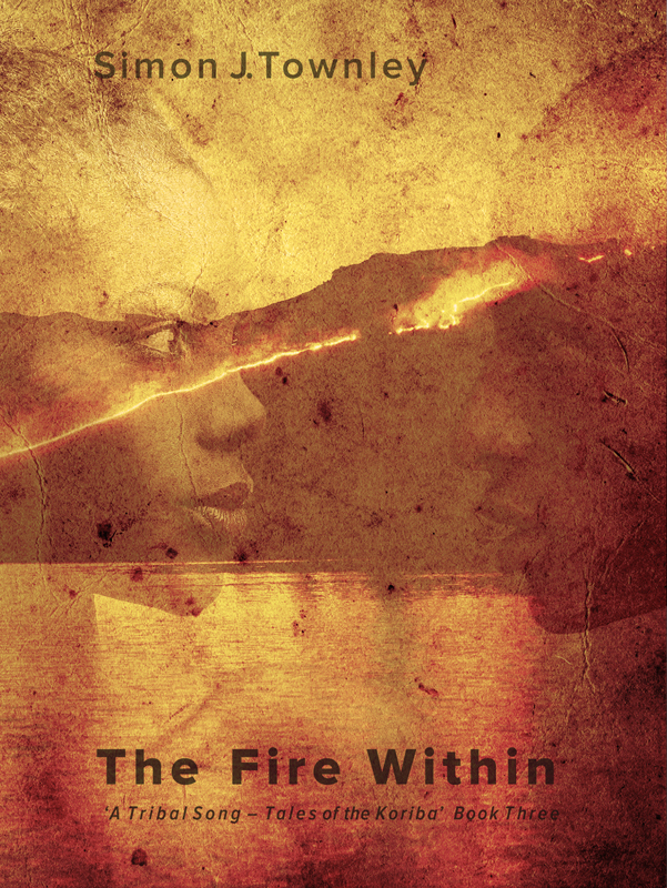 The Fire Within (Tales of the Koriba, #3) by Simon J. Townley | Goodreads