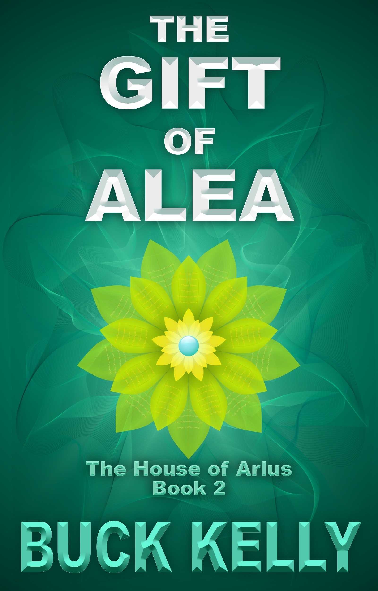The Gift of Alea (The House of Arlus Book 2) by Buck Kelly | Goodreads