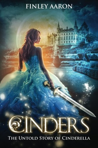 Cinders: The Untold Story of Cinderella by Finley Aaron | Goodreads