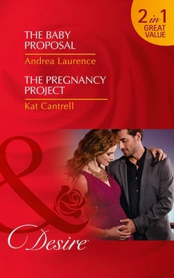 The Baby Proposal / The Pregnancy Project by Andrea Laurence | Goodreads