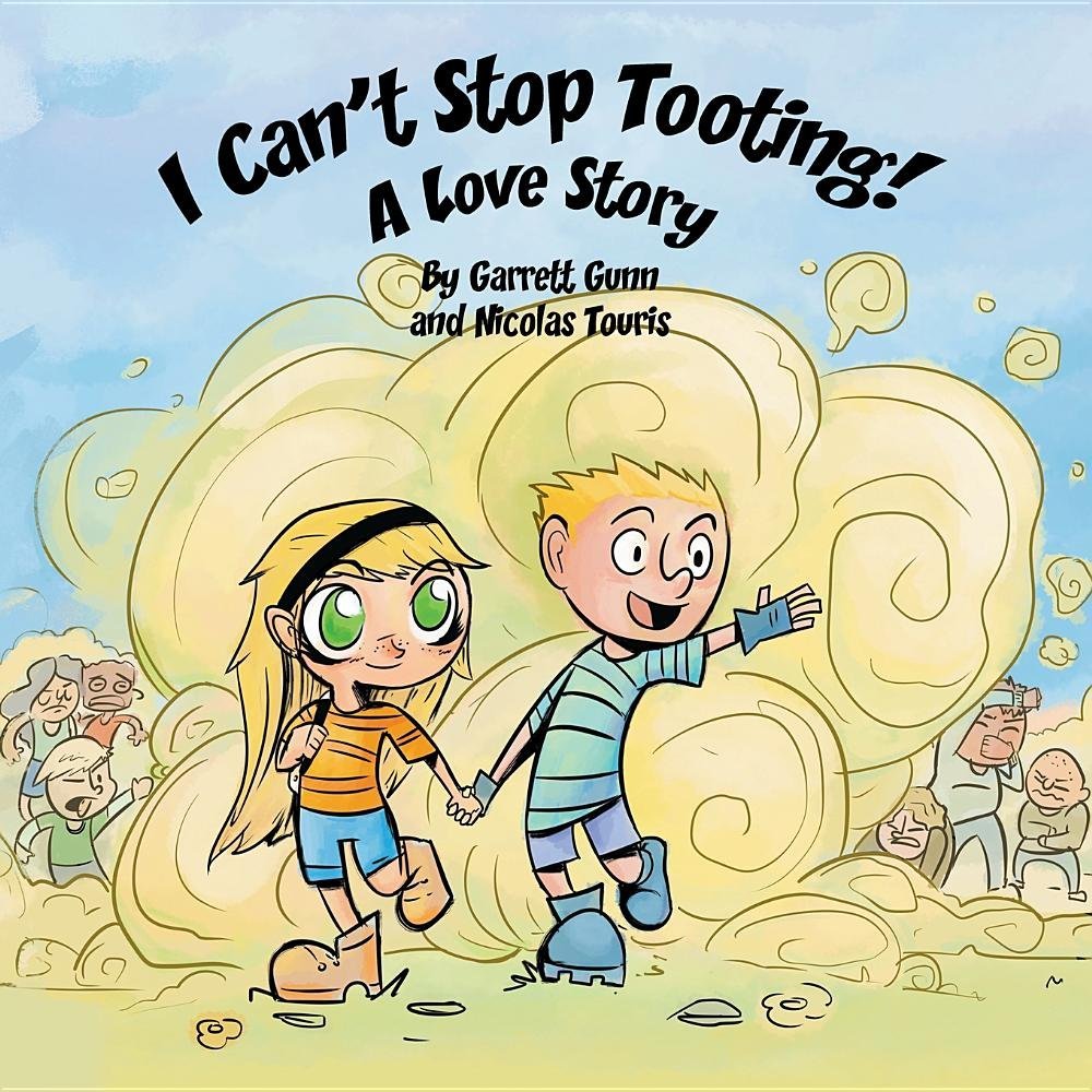 I Can't Stop Tooting: A Love Story by Garrett Gunn | Goodreads
