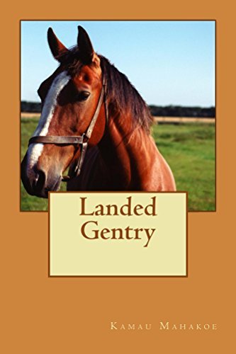 Landed Gentry by Kamau Mahakoe | Goodreads